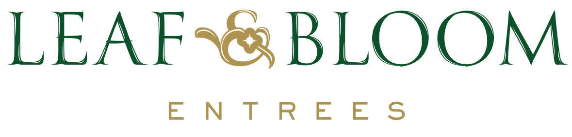 Leaf & Bloom Entrees
